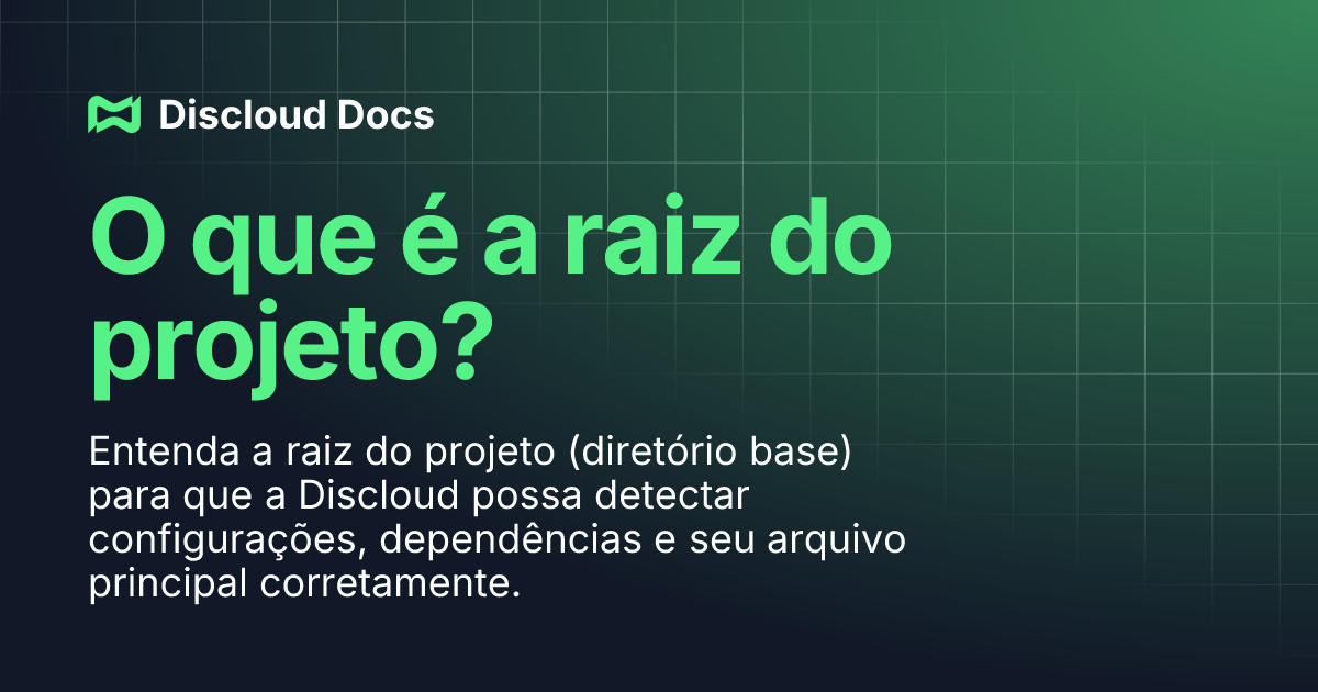 O que é a raiz do projeto? | Discloud Docs
